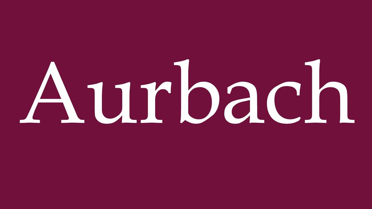 How to Pronounce ''Aurbach'' Correctly in German - YouTube