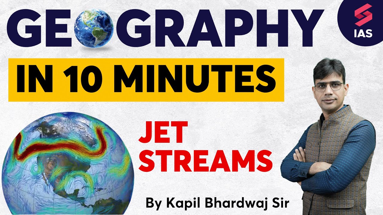Jet Streams - UPSC Geography in 10 Minutes | Geography for UPSC CSE ...