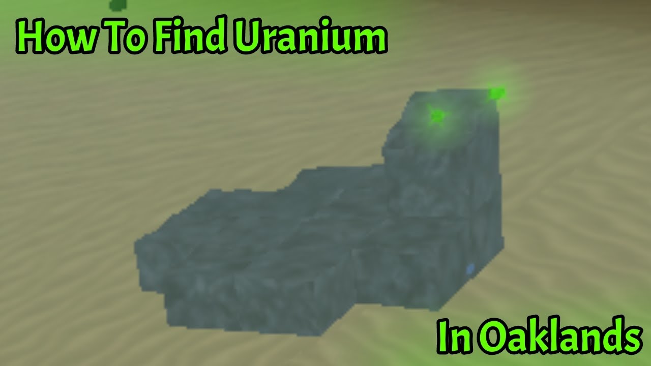 How To Find Uranium In Oaklands - Roblox Oaklands - YouTube