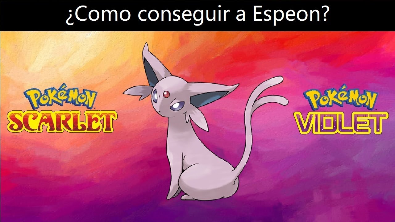 Como conseguir a Espeon en Pokemon Escarlata y Purpura! - YouTube