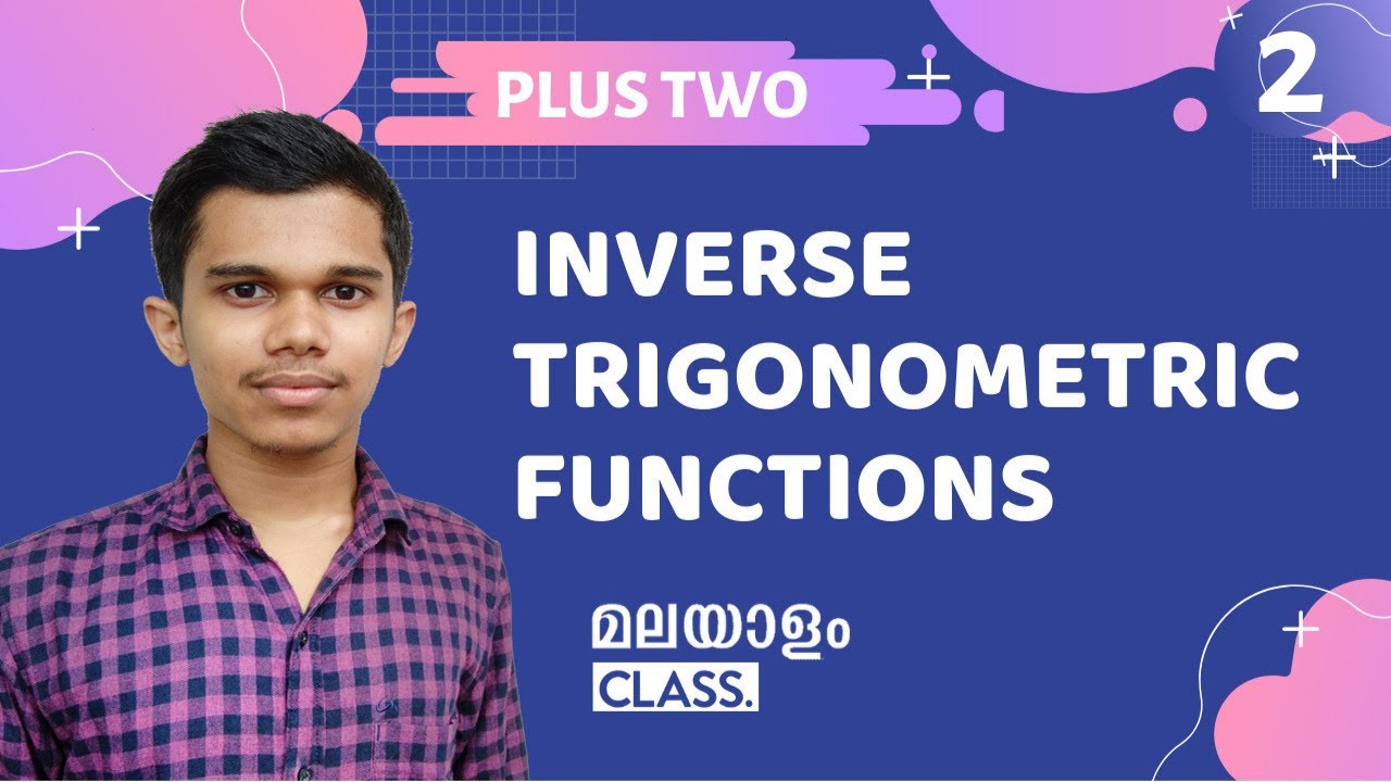 Plus Two | Maths | Chapter 2 | Inverse Trigonometric Functions | Malayalam | Part 2 - YouTube