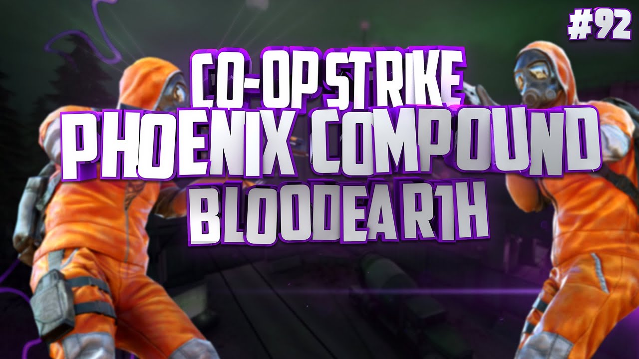 Coop Strike: Phoenix Compound - Полное прохождение карты из мастерской CS:GO от Bloodearth ...