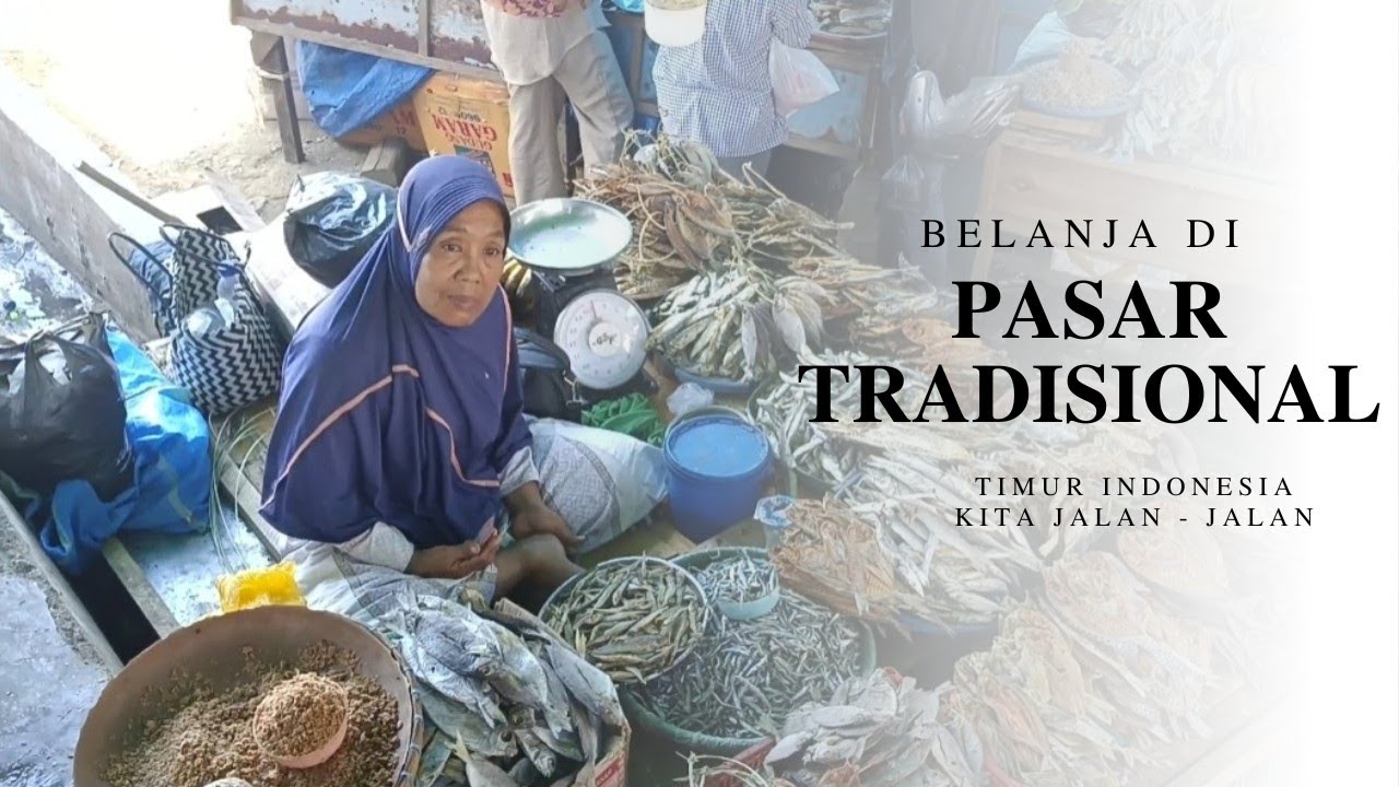 PASAR TRADISIONAL | INDONESIA TIMUR - YouTube