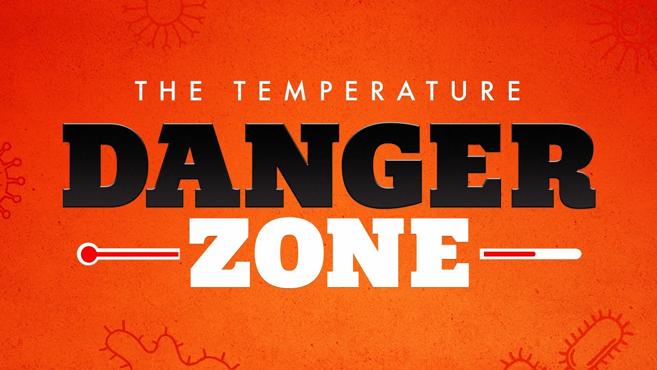 The Temperature Danger Zone - YouTube