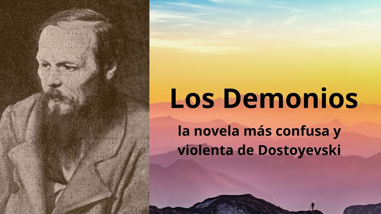 Los Demonios Según Fyodor Dostoevsky - YouTube
