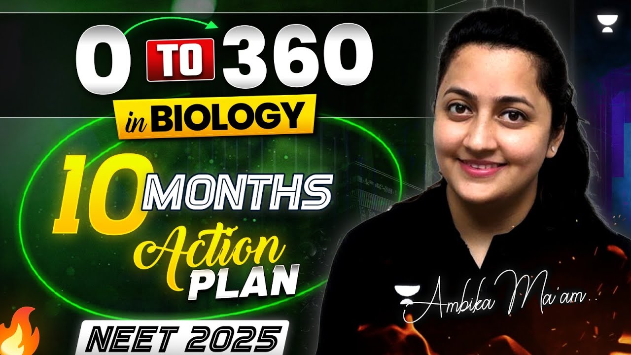 Best Strategy to Score 360/360 in NEET 2025 Biology | 10 months Action Plan | Ambika Sharma ...