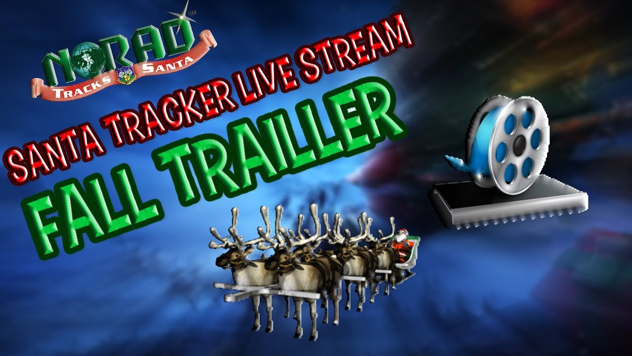 2017 NORAD Santa Tracker Live Stream Fall Trailer - YouTube