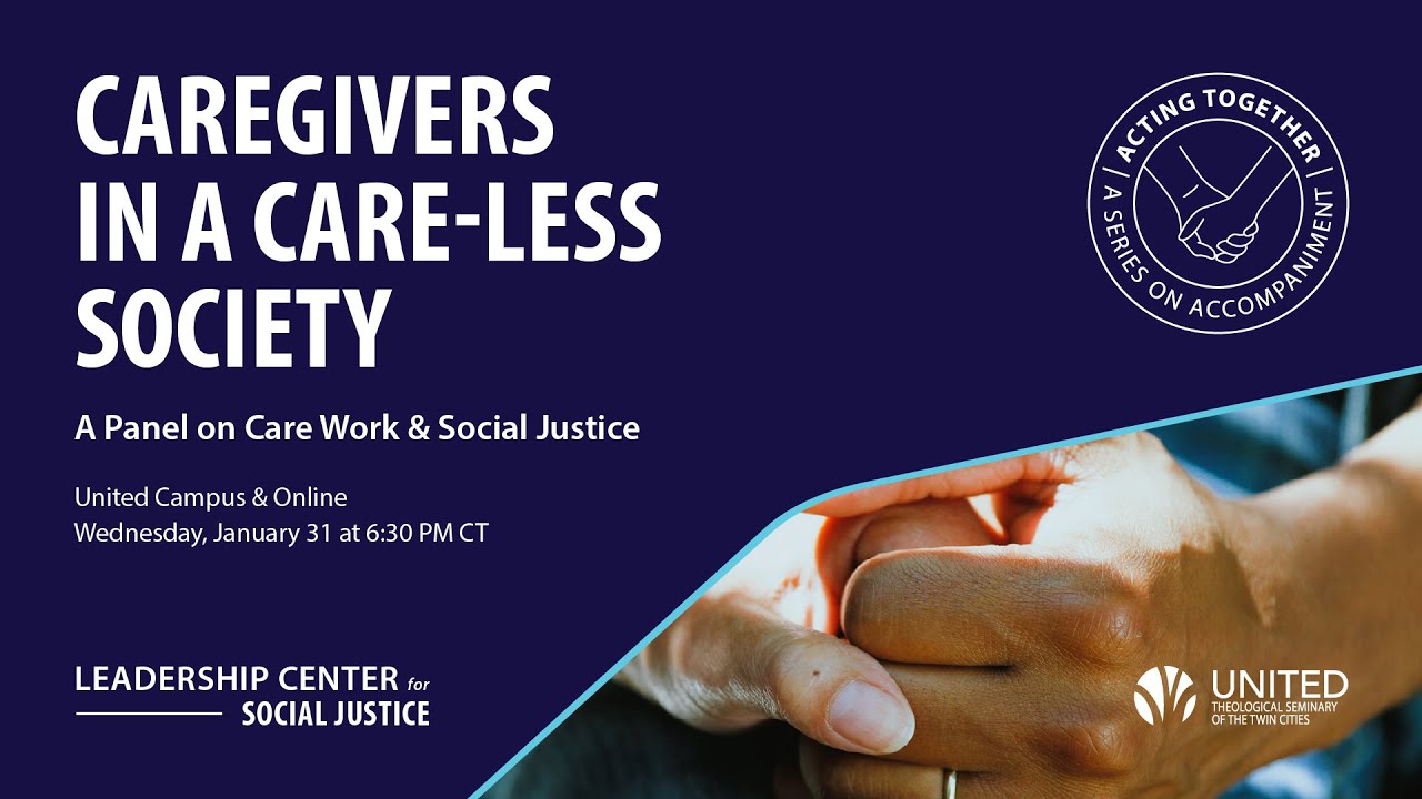 Caregivers In A Care-less Society: A Panel On Care Work And Social ...