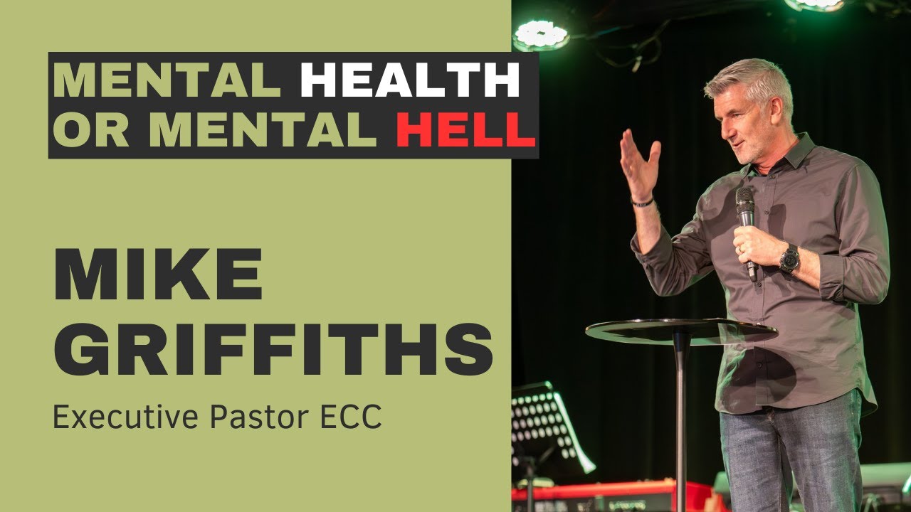 Mental Health or Mental Hell? - Ps Mike Griffiths - YouTube