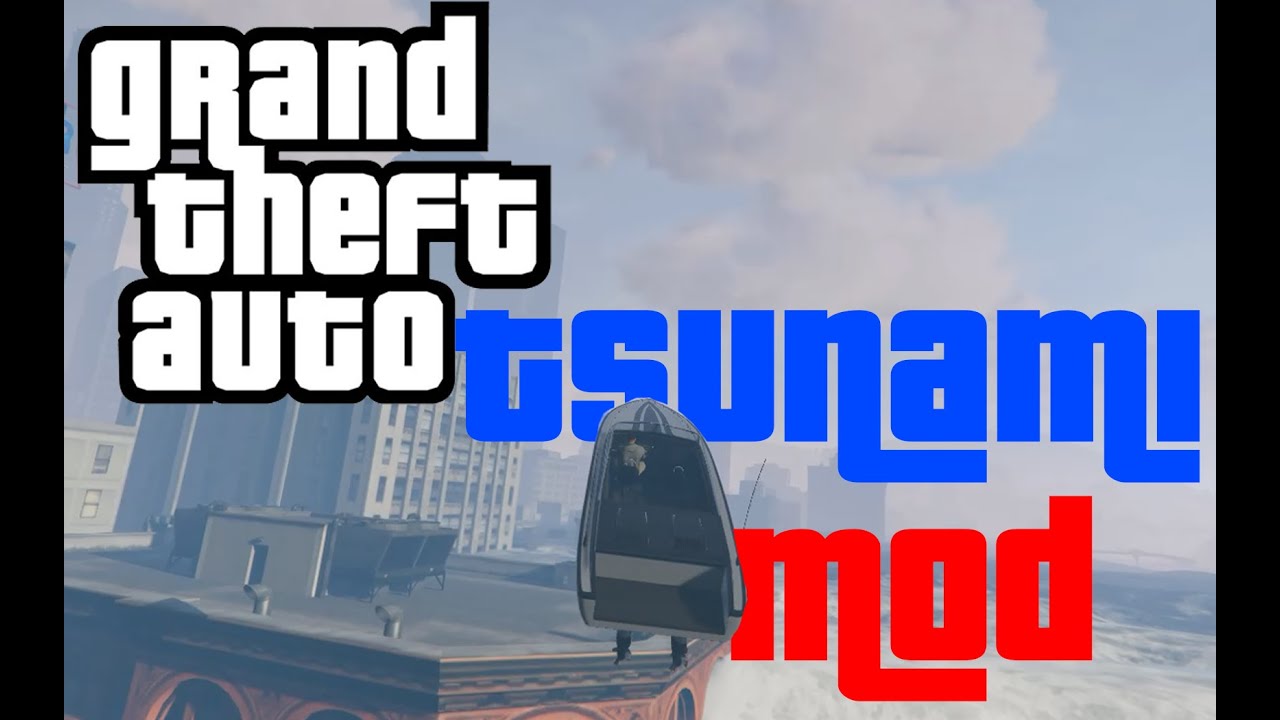 GTA V: Tsunami Mod - YouTube