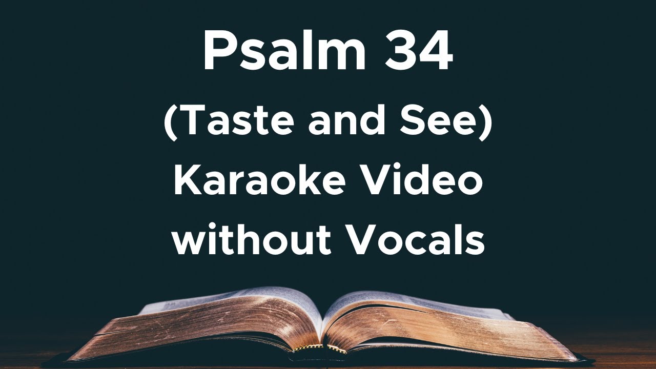 Psalm 34 (Taste and See) Karaoke Video without Vocals - YouTube