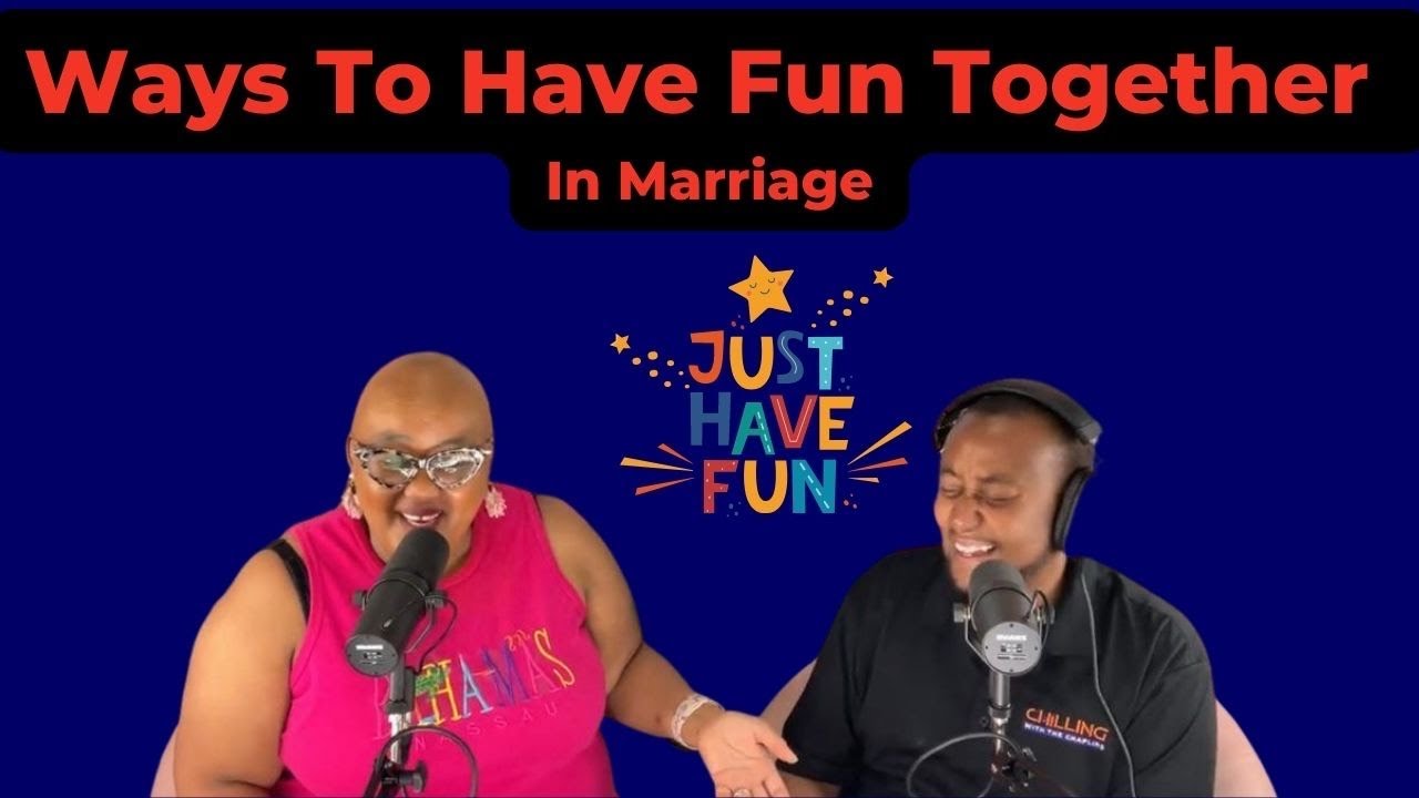 Ways To Have Fun Together In Marriage | Episode 40 - YouTube