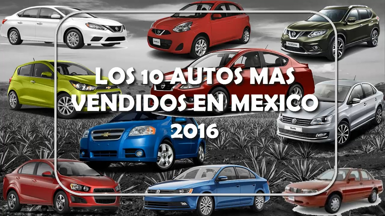 LOS 10 AUTOS MAS VENDIDOS DURANTE EL 2016 - YouTube