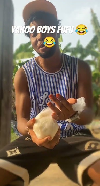 Yahoo boy FUFU #comedy #fufu_story #viralvideo - YouTube