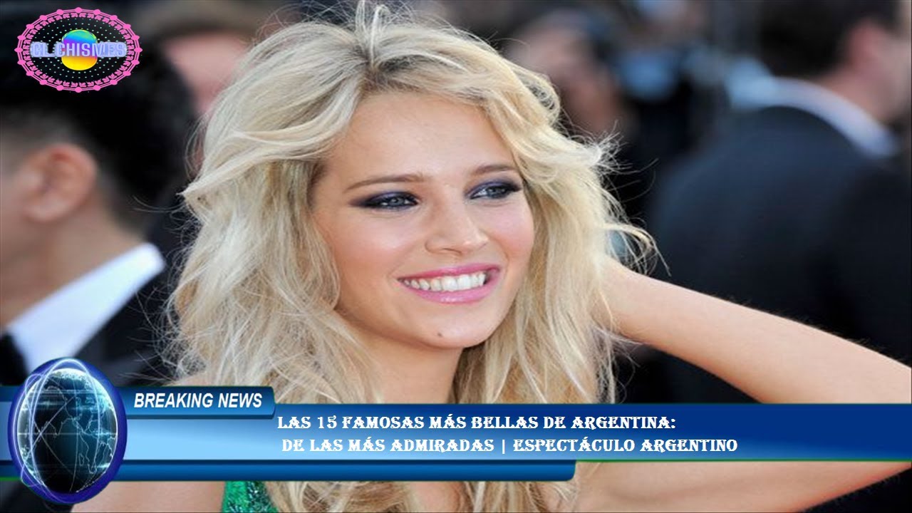 Las 15 famosas más bellas de Argentina: de las más admiradas ...