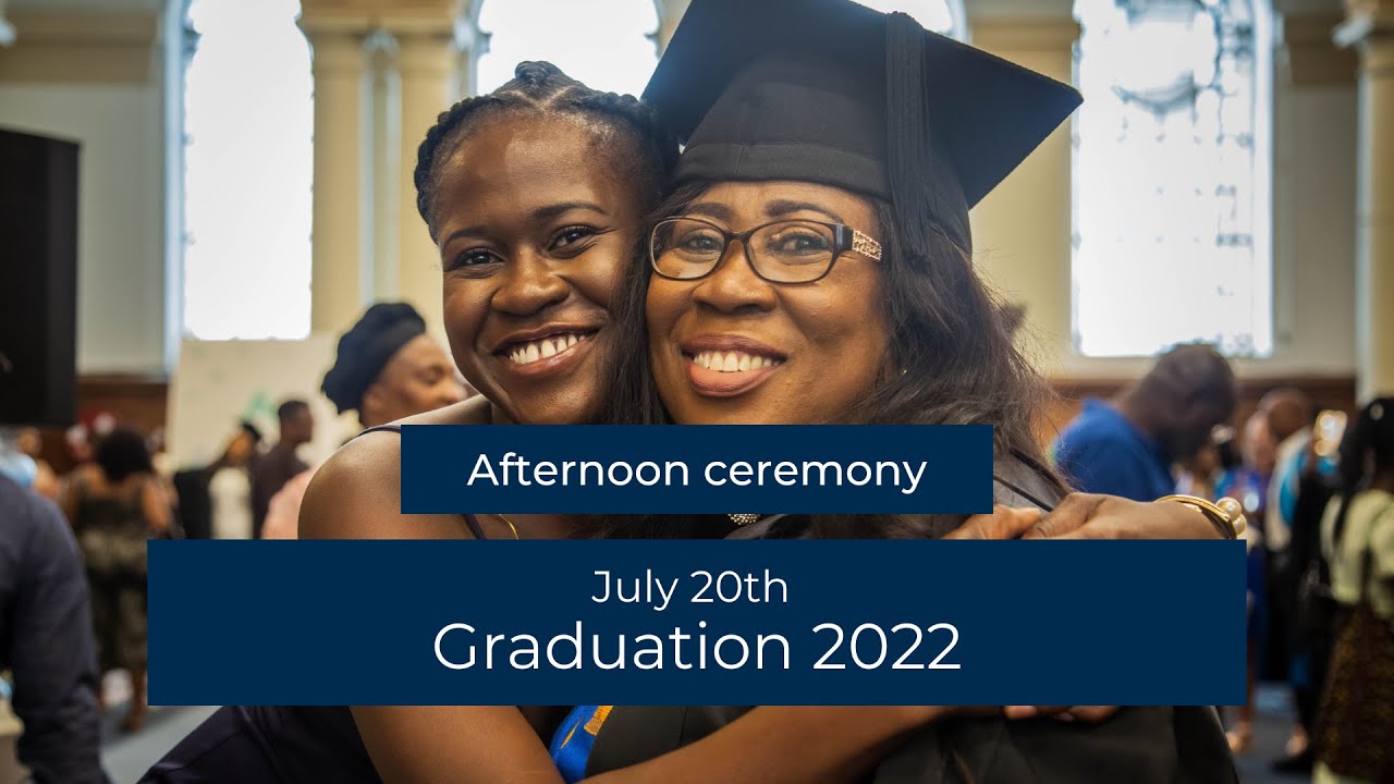 Graduation 2022 - July 20th Afternoon Ceremony - YouTube