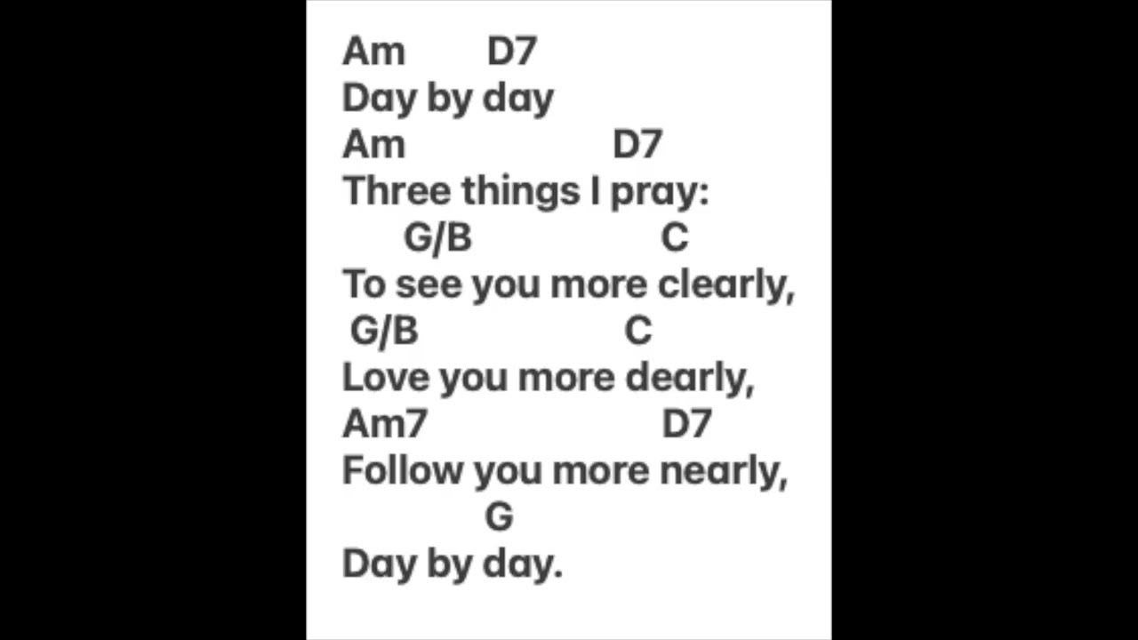 Day by day three things I pray... Chords below: - YouTube