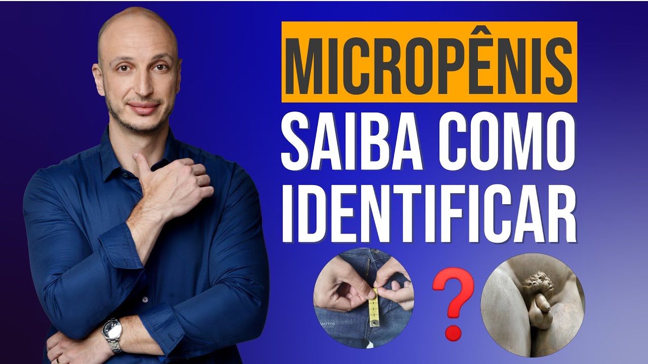 MICROPÊNIS: saiba como identificar - Dr. Paulo Esteves - YouTube