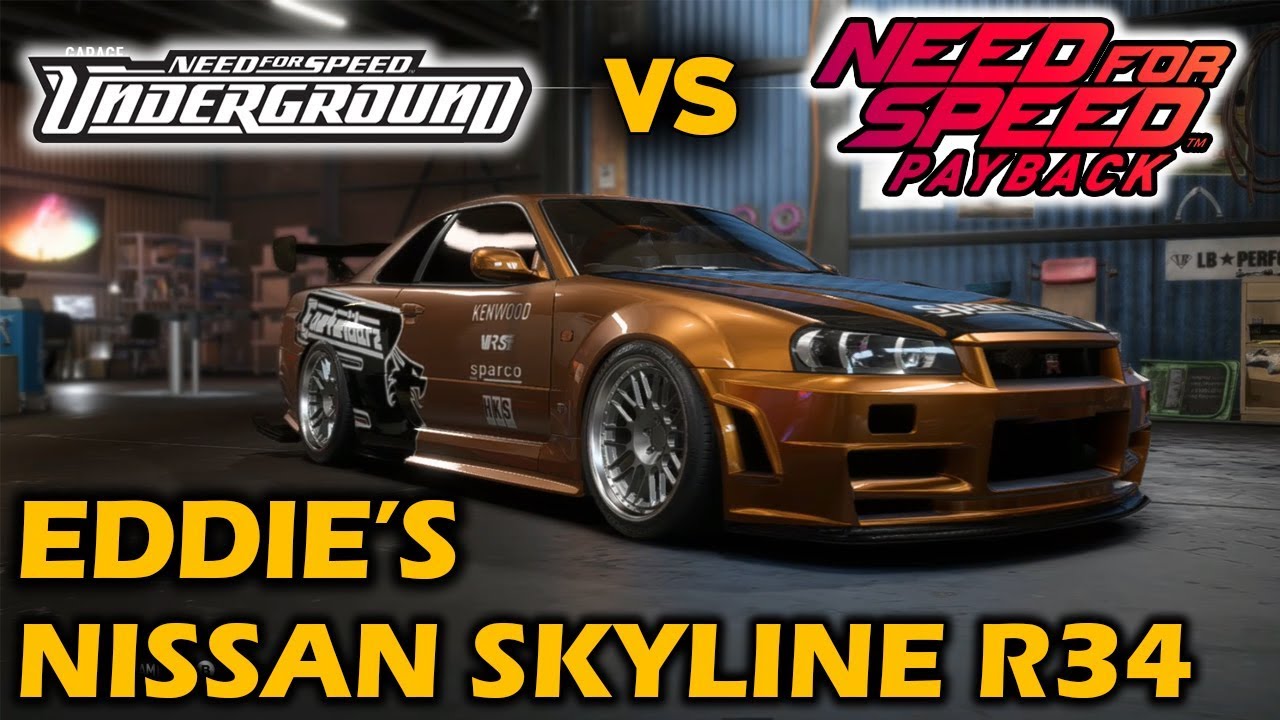 NFS Underground vs NFS Payback - Eddie's Nissan Skyline R34 - YouTube