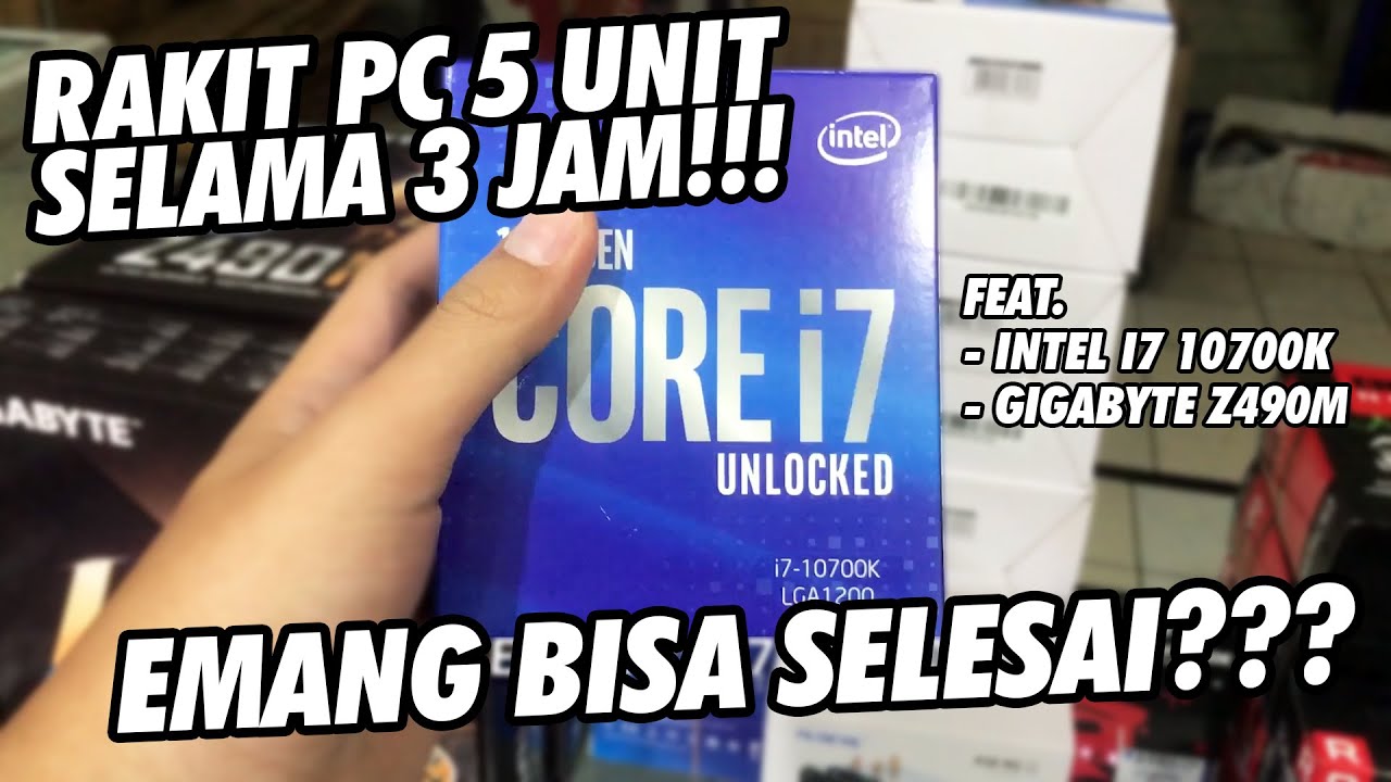 CHALLENGE MERAKIT 5 BUAH PC RAKITAN INTEL CORE I7 10700K SELAMA 3 JAM ...