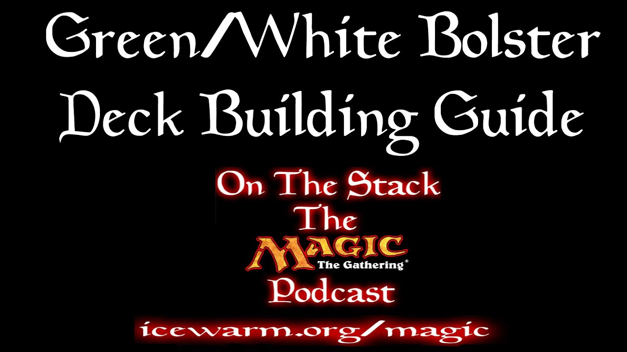 Magic The Gathering - Green/White Bolster Deck(Standard) - YouTube