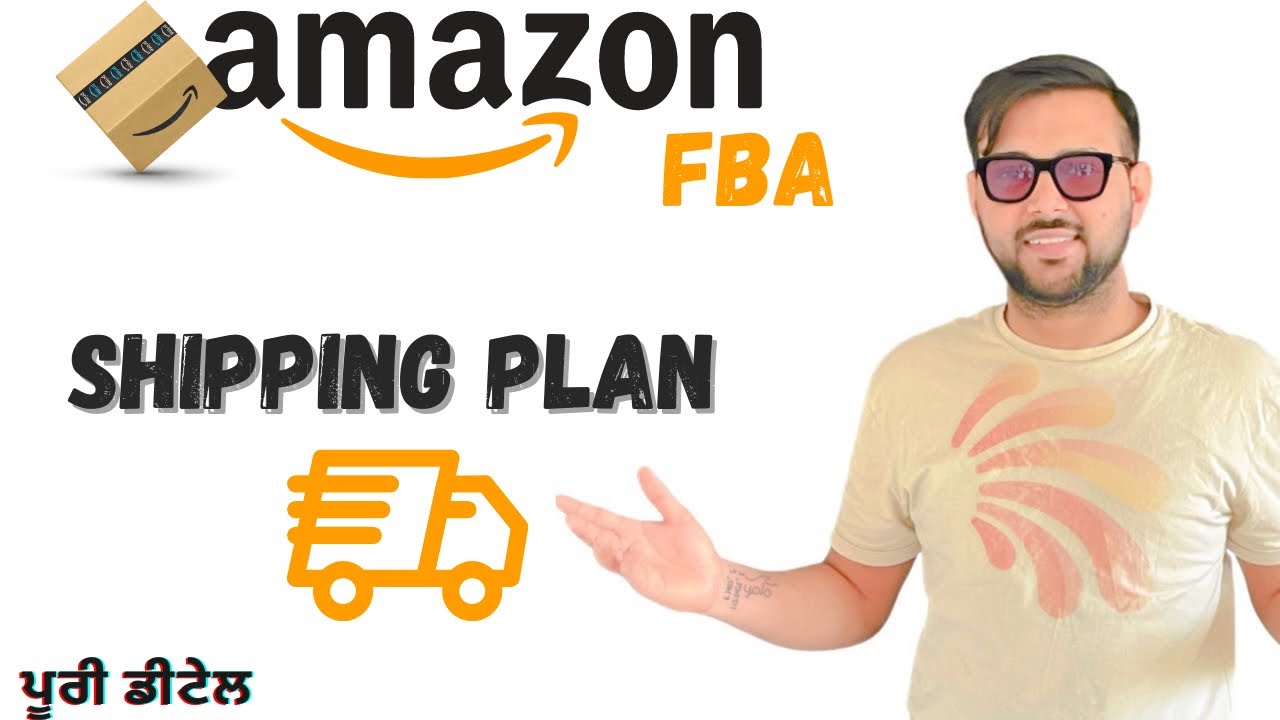 Amazon FBA Shipping Plan ! - YouTube