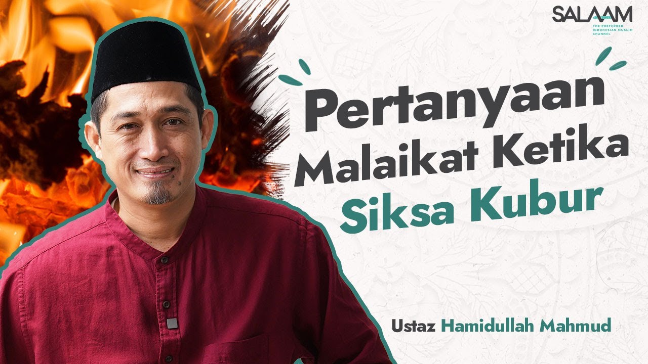 PERTANYAAN MALAIKAT KETIKA SIKSA KUBUR | Ustaz Hamidullah Mahmud - YouTube
