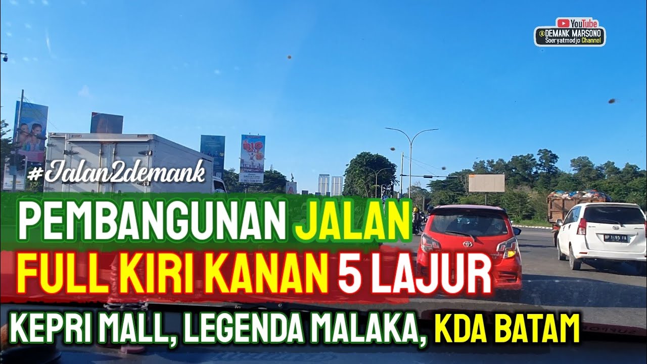 JALAN LEBAR DI BATAM DARI SIMPANG JAM KE BANDARA • 5 Lajur Jalan Batam ...