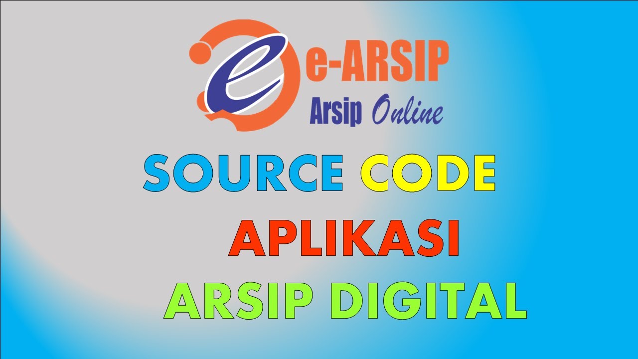 SOURCE CODE APLIKASI ARSIP DIGITAL (E-ARSIP) - YouTube