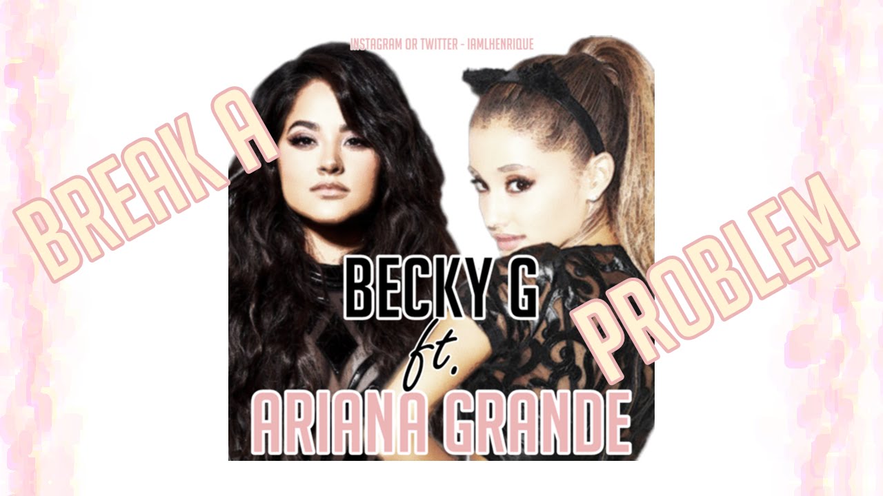 Becky G Problem