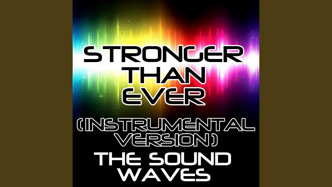 Stronger Than Ever (Instrumental Version) - YouTube
