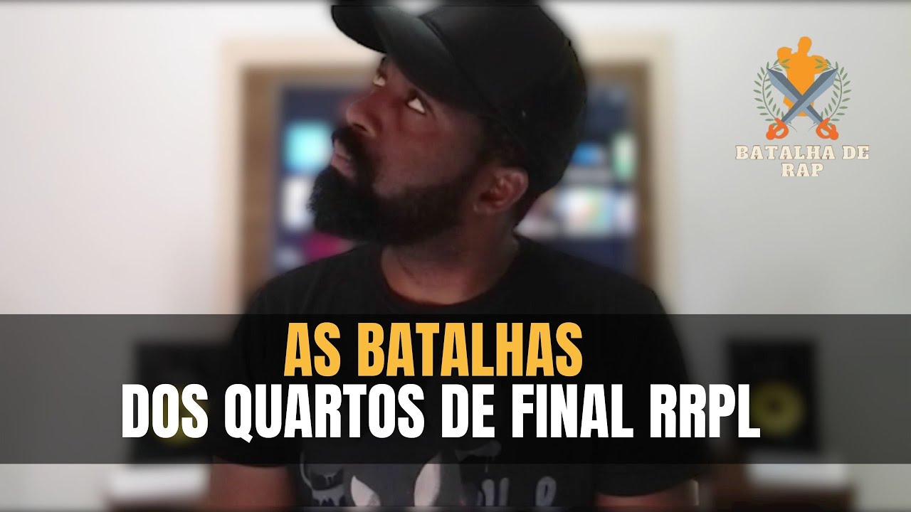 #RRPL - AS BATALHAS DOS QUARTOS DE FINAL RRPL | Meus Points - YouTube