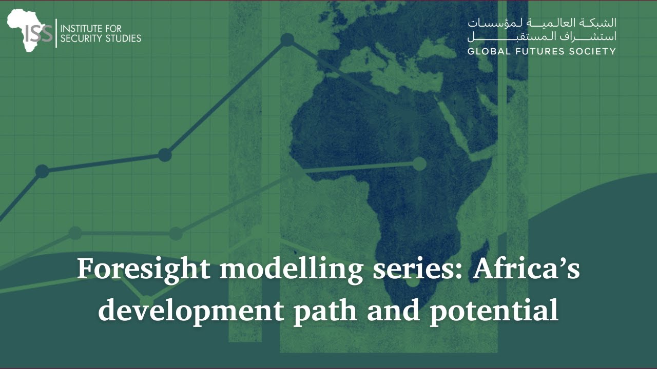 Foresight modelling series: Africa’s development path and potential - YouTube