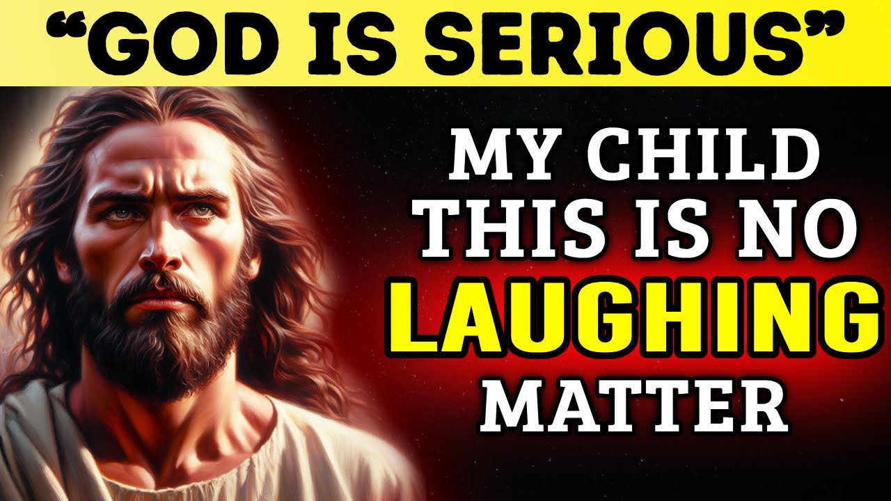 God Says: This is NO Laughing Matter | Gods Message for You Today | God ...