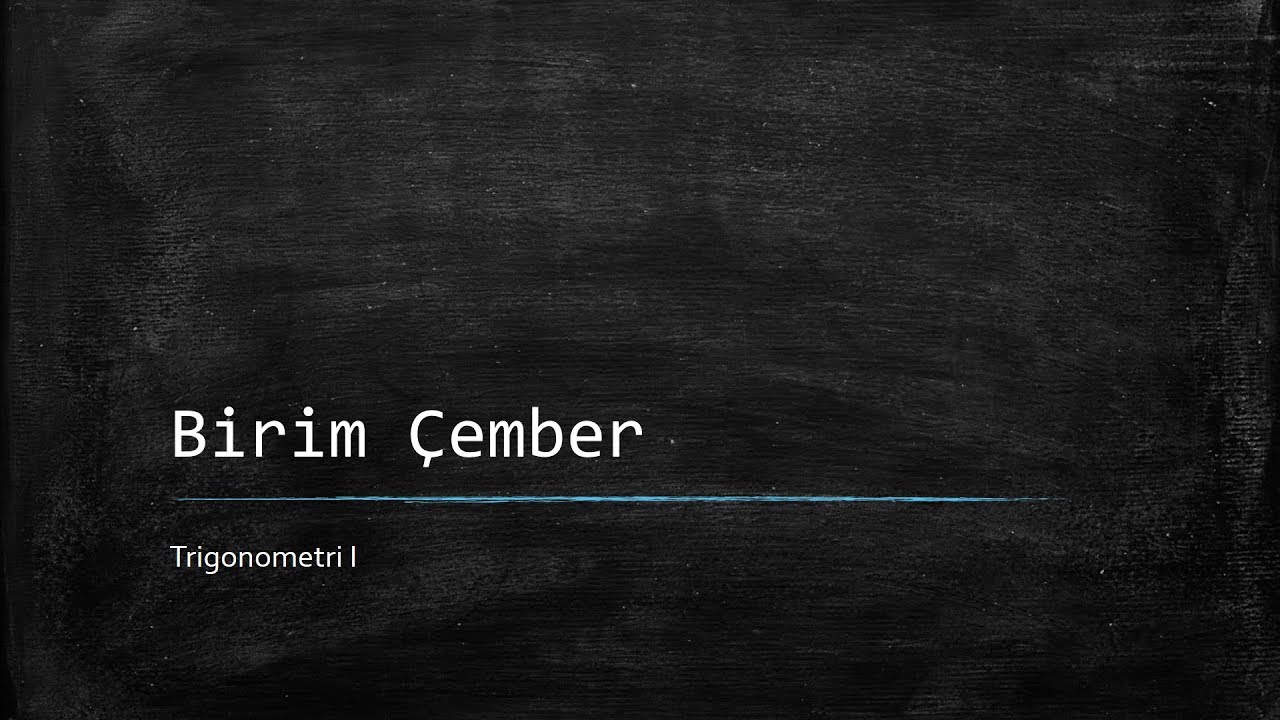Trigonometri I - Birim Çember - İspatlarla Matematik! - YouTube