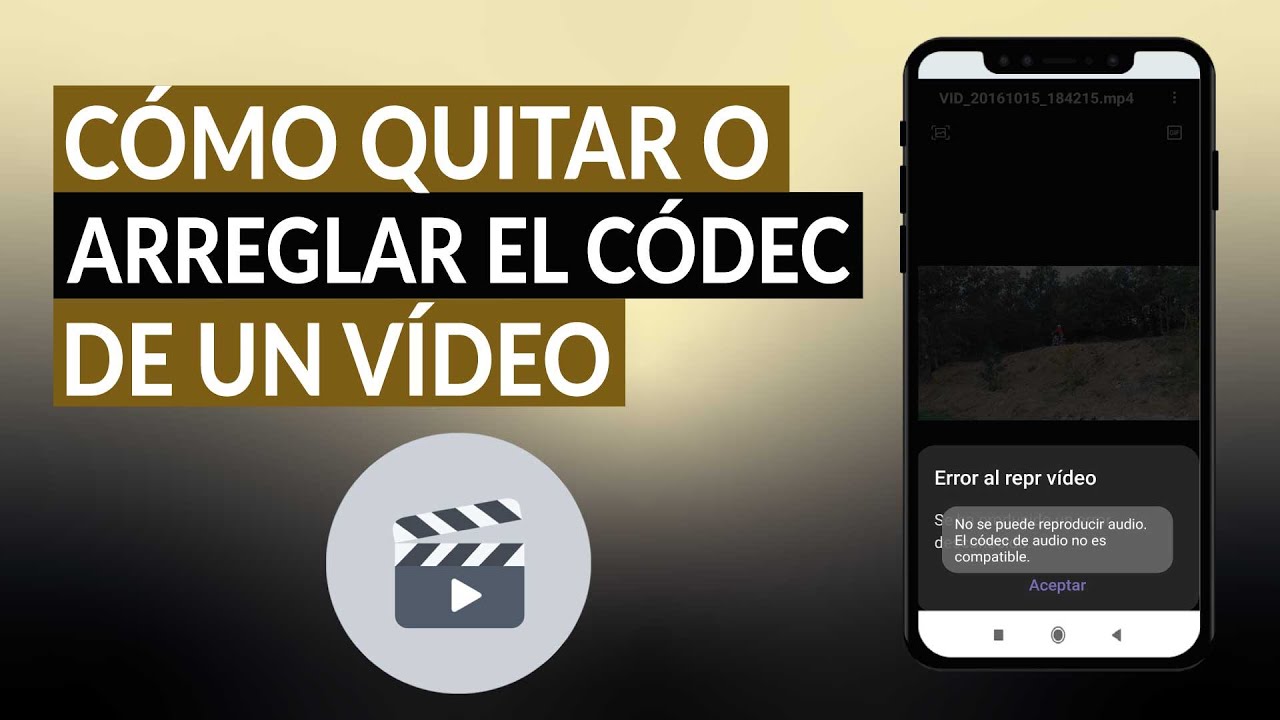 ¿Qué es y cómo puedo quitar o arreglar el CÓDEC DE UN VÍDEO? - YouTube