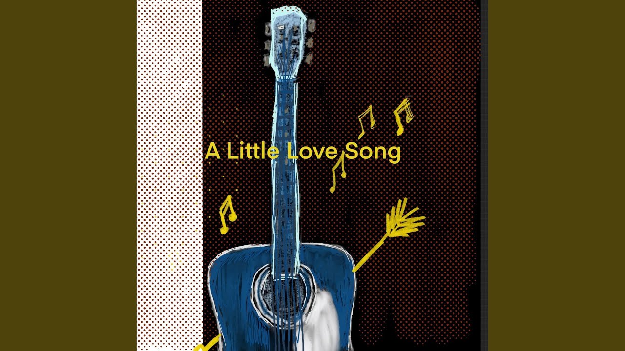 A Little Love Song - YouTube