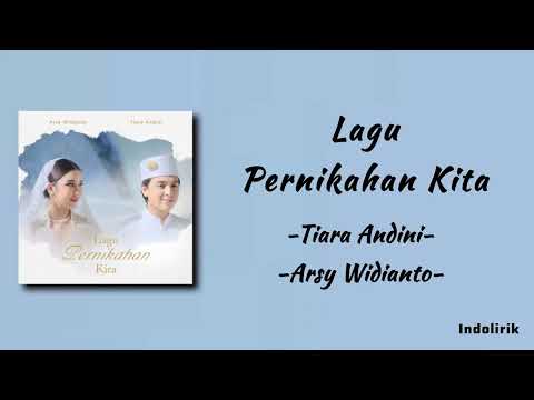 Pernikahan Kita - Tiara Andini feat Arsy Widianto | Lirik Lagu