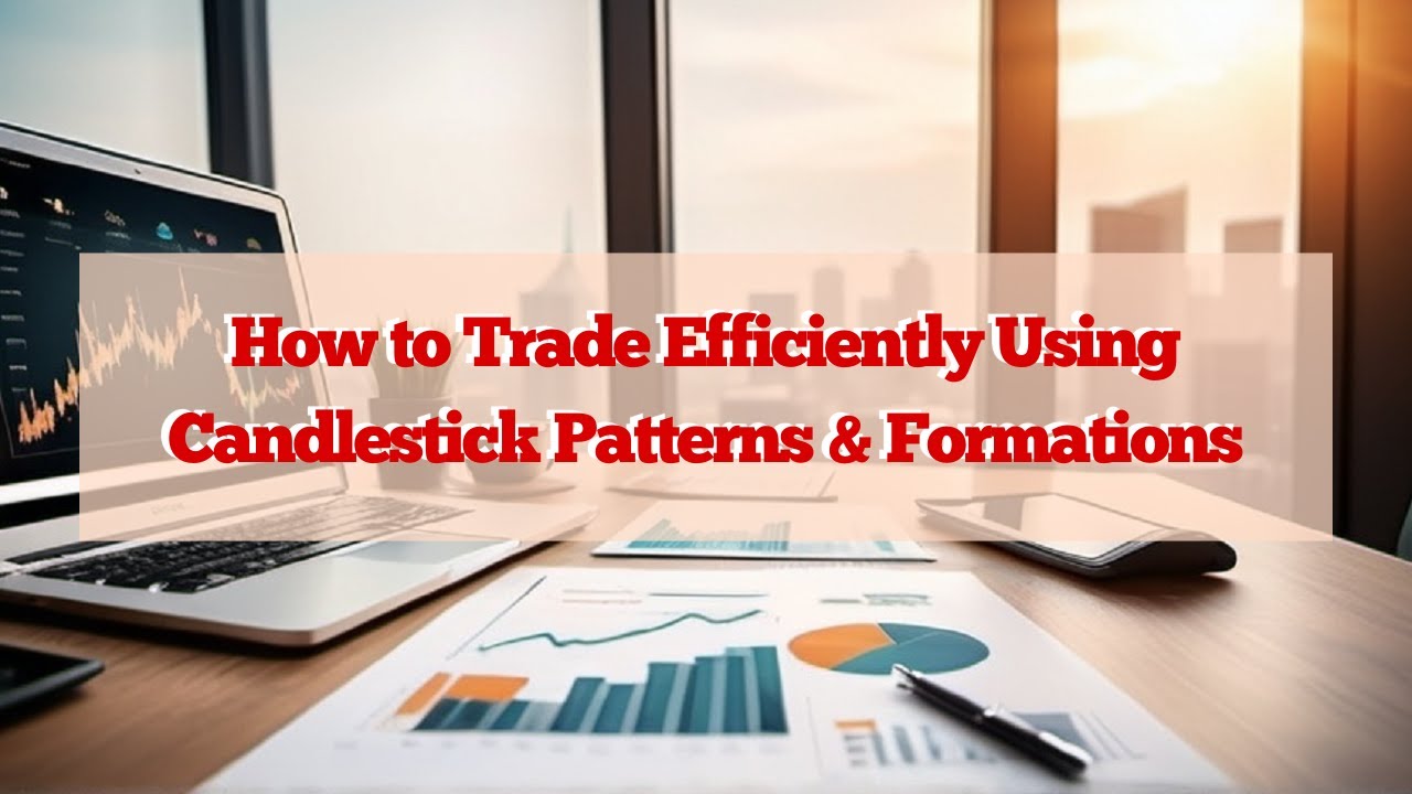 How to Trade Efficiently Using Candlestick Patterns & Formations? - YouTube
