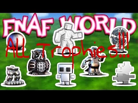All FNaF World Trophies - YouTube