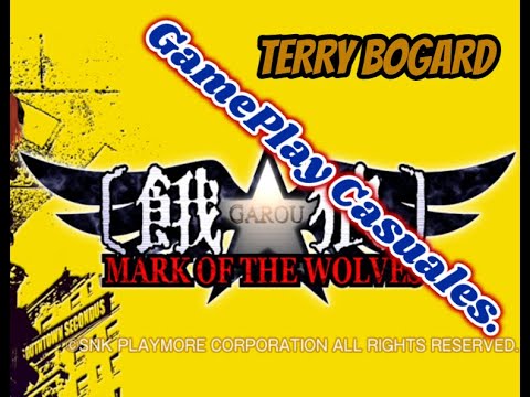 Garou: Mark of the Wolves - GamePlay Casual : Terry Bogard. - YouTube