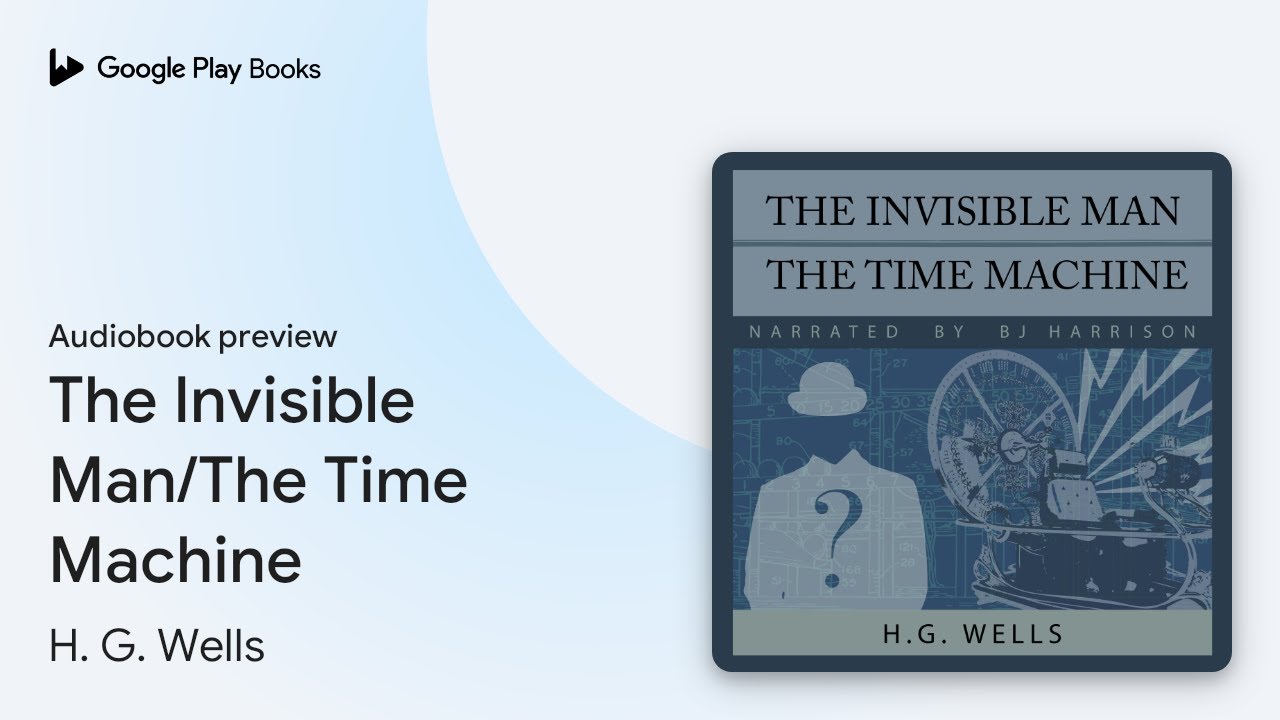 The Invisible Man/The Time Machine by H. G. Wells · Audiobook preview ...
