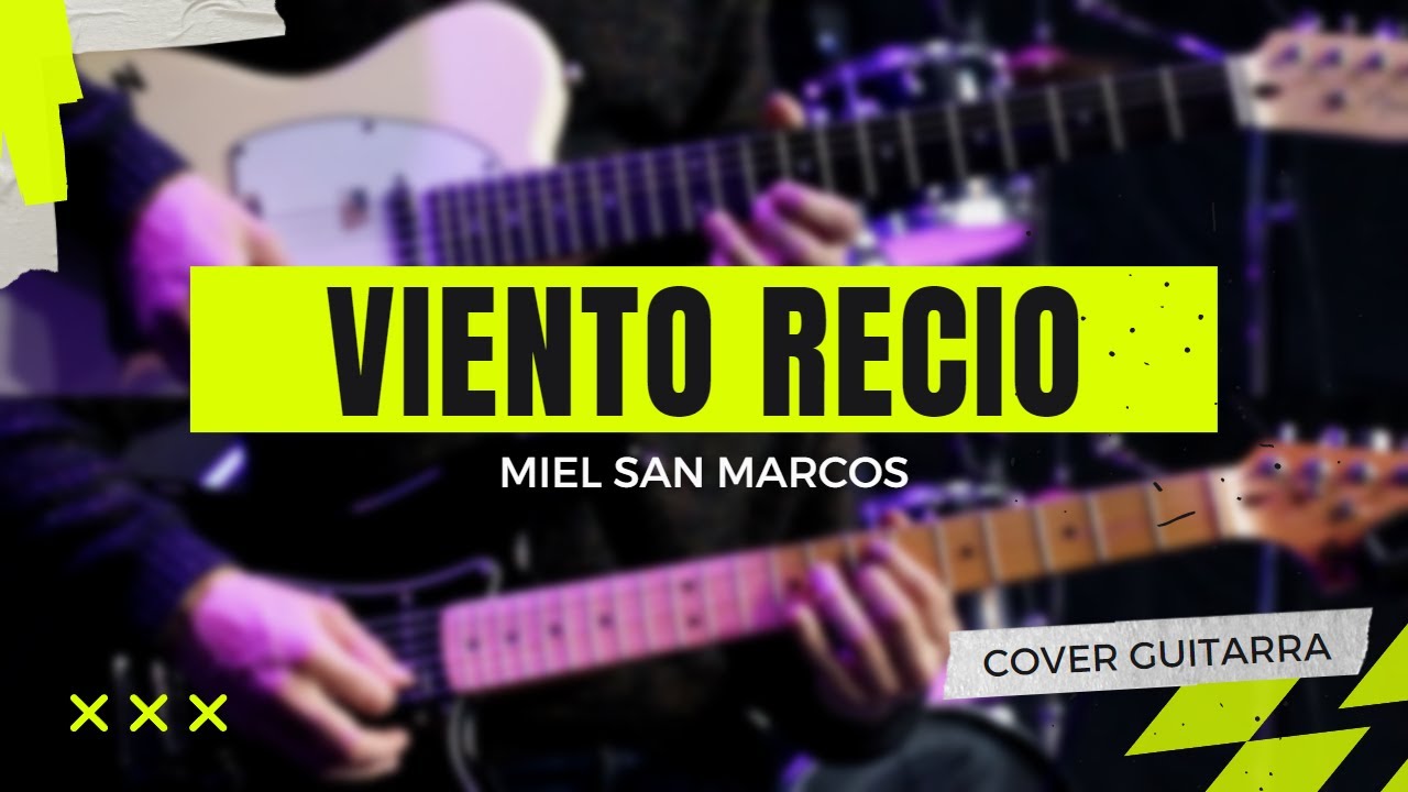 Viento Recio (Miel San Marcos) Cover Guitarra - YouTube