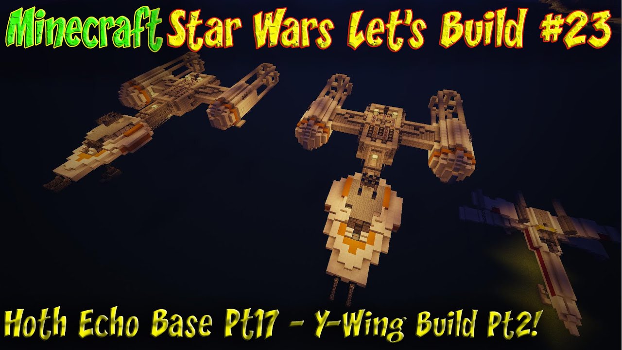 Minecraft Star Wars Ep23 Battle of Hoth Echo Base Y Wing Build Pt2 ...