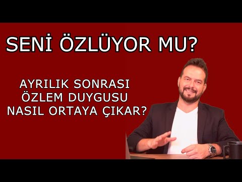 SENİ ÖZLÜYOR MU?  AYRILIK SONRASI ÖZLEM DUYGUSUNUN ORTAYA ÇIKMA DURUMLARI