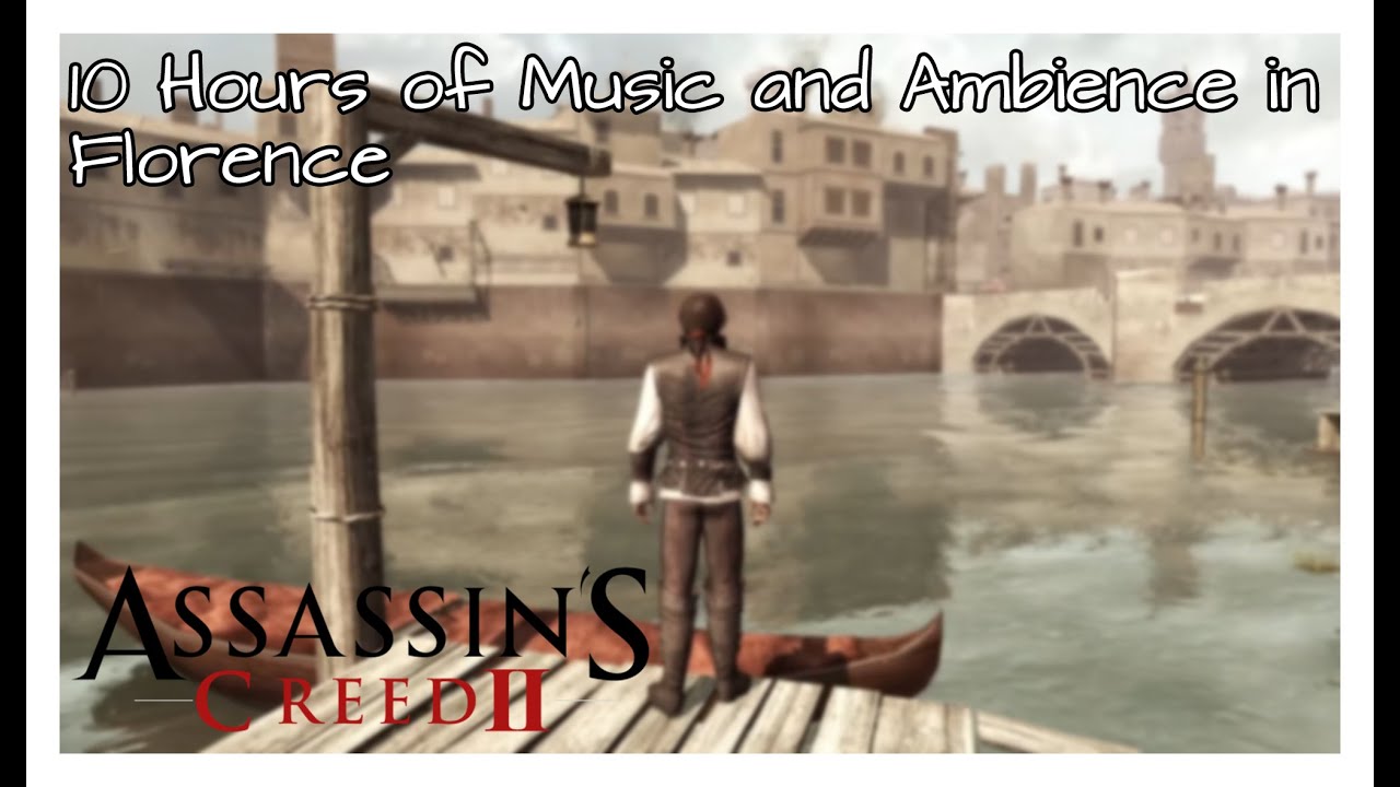 10 Hours of Music and Ambience in Florence | Assassin's Creed II - YouTube