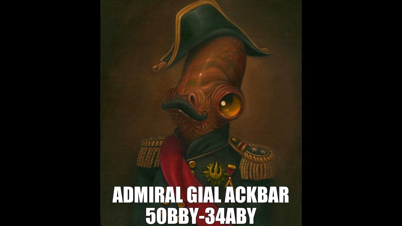 Admiral Ackbar Dedication - YouTube