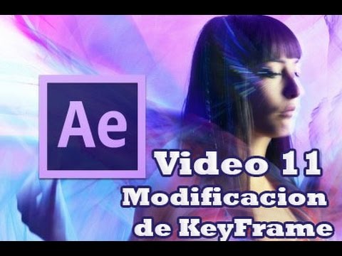 Video 11 Modificacion de KeyFrame - After Effects - YouTube