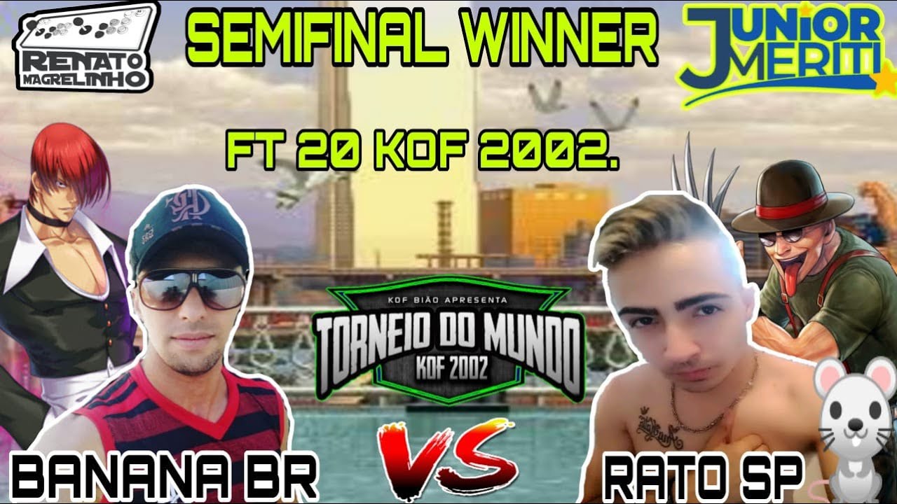 KB/MCK BANANA BR VS RATO SP FT 20 KOF 2002 SEMIFINAL TORNEIO DO MUNDO ...