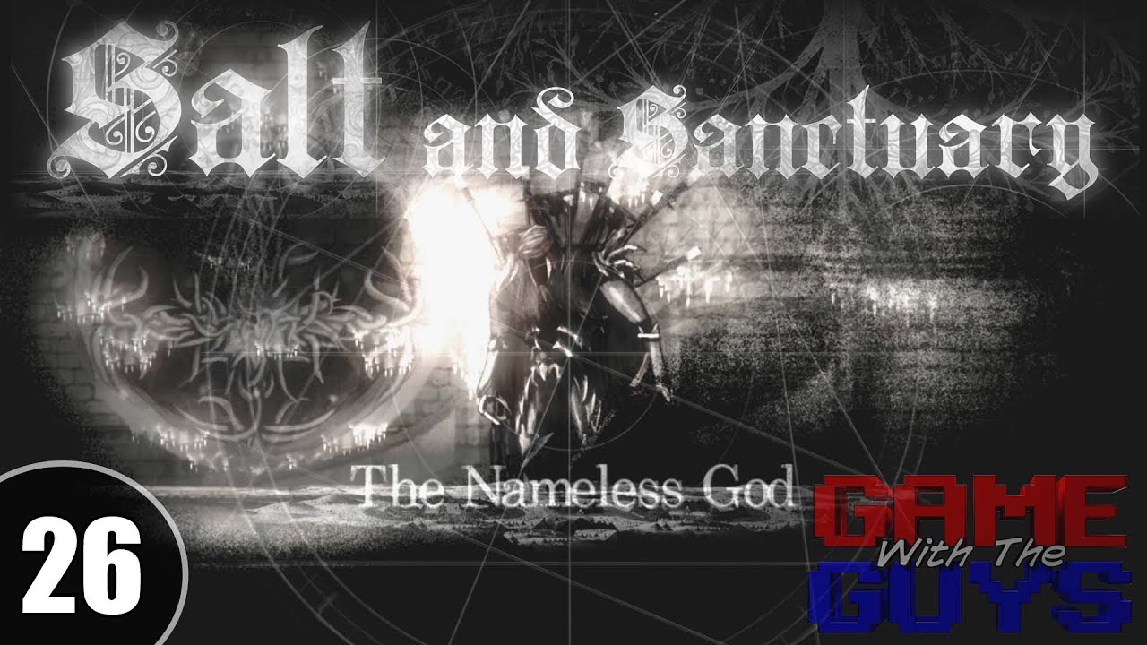 The Nameless God - Salt and Sanctuary - 26 - YouTube